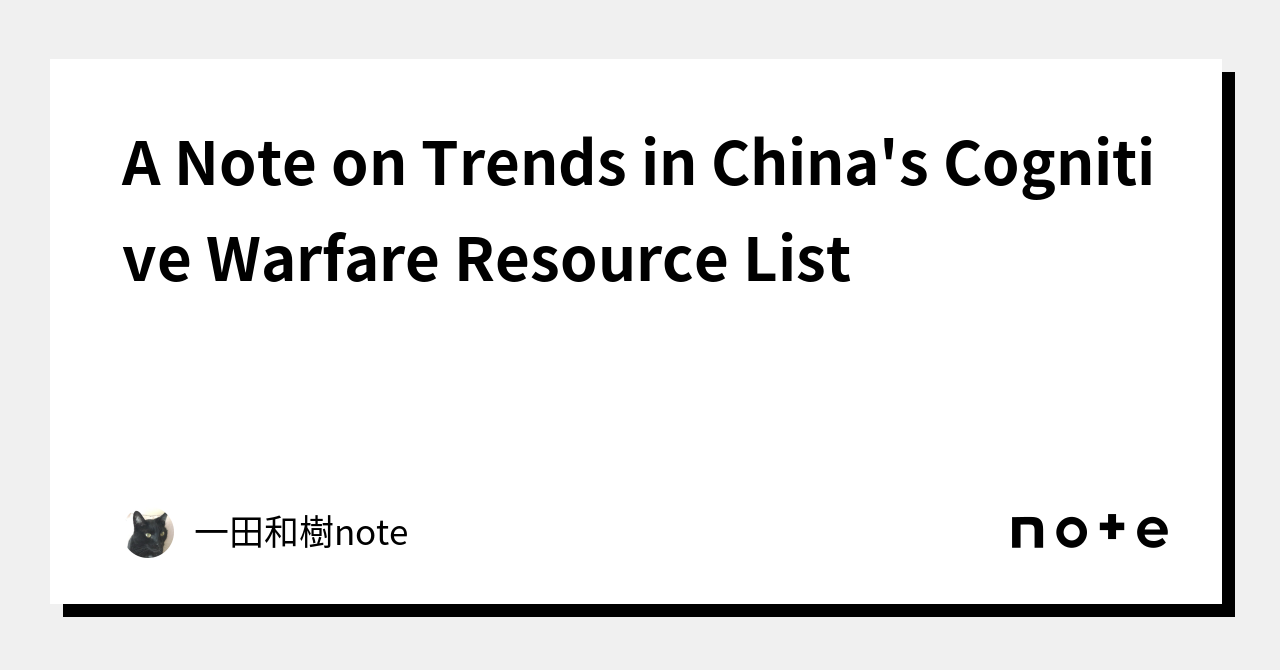 A Note On Trends In China s Cognitive Warfare Resource List note note