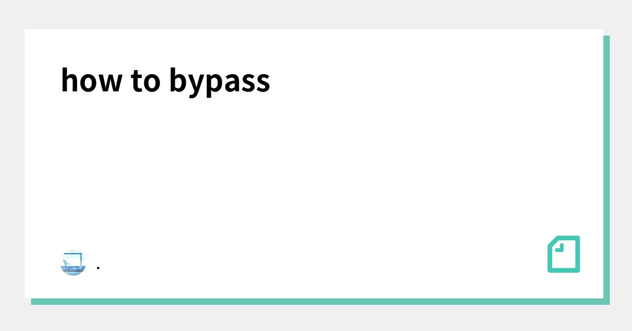 how to bypass｜.