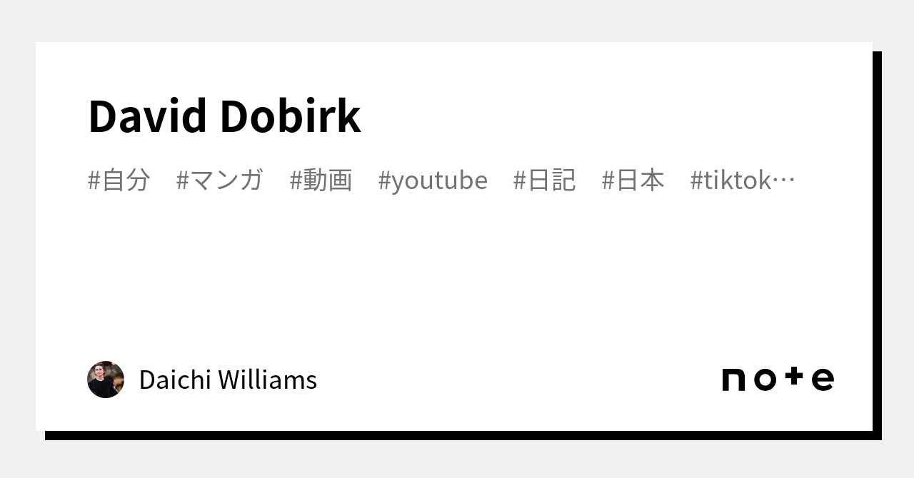 David Dobirk｜Daichi Williams