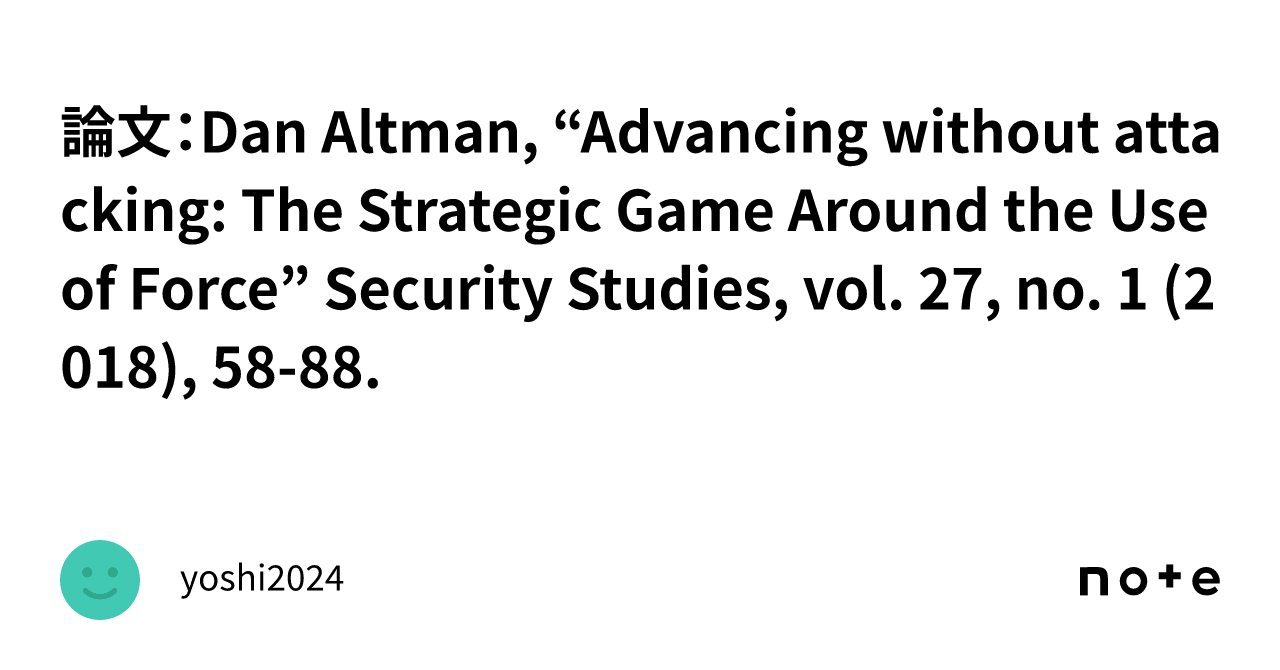 論文：Dan Altman, “Advancing without attacking: The Strategic Game Around ...