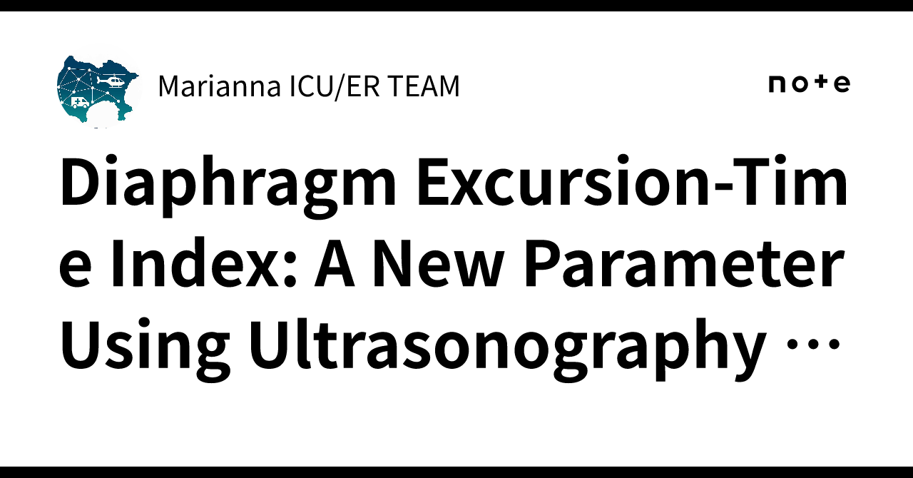 Diaphragm Excursion-Time Index: A New Parameter Using Ultrasonography ...