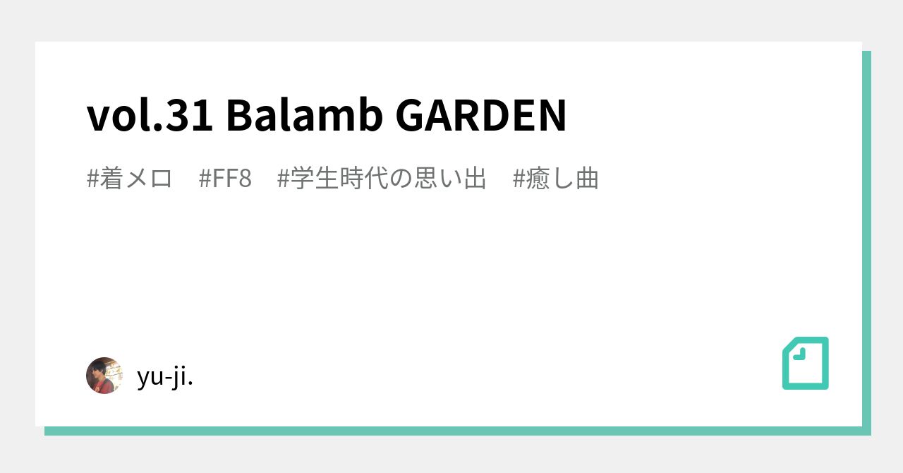 vol.31 Balamb GARDEN｜yu-ji.