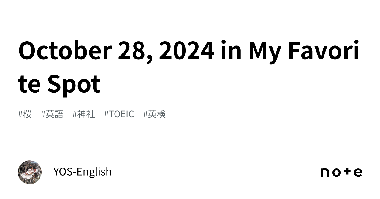October 28, 2024 in My Favorite Spot｜YOS-English