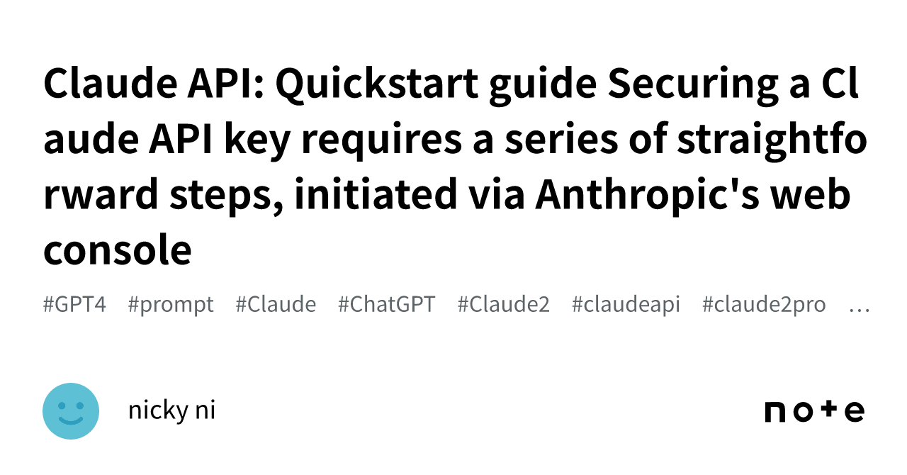Claude API: Quickstart guide Securing a Claude API key requires a series of straightforward ...
