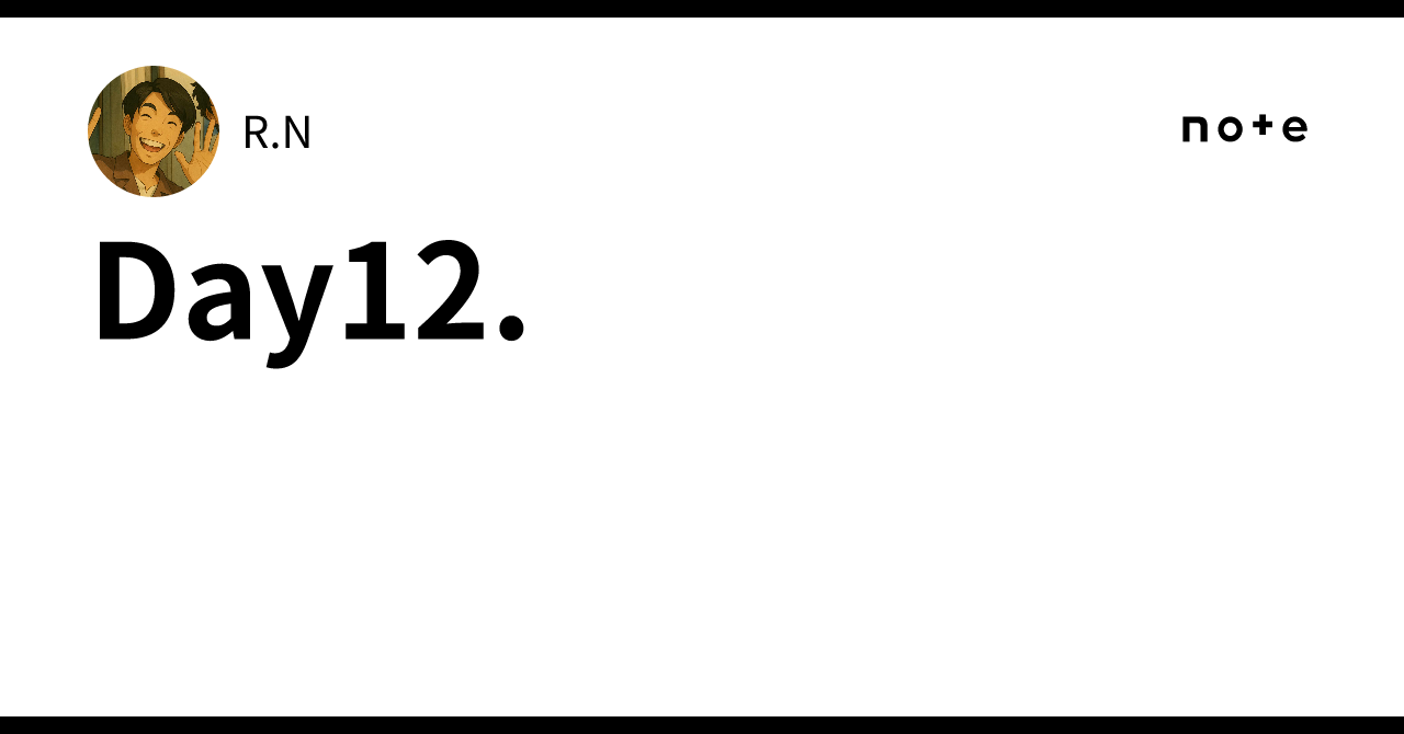 Day12.｜R.N
