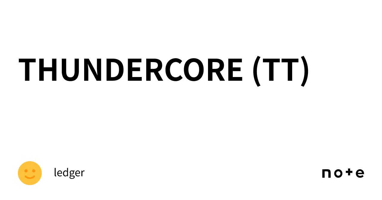 THUNDERCORE (TT)｜ledger