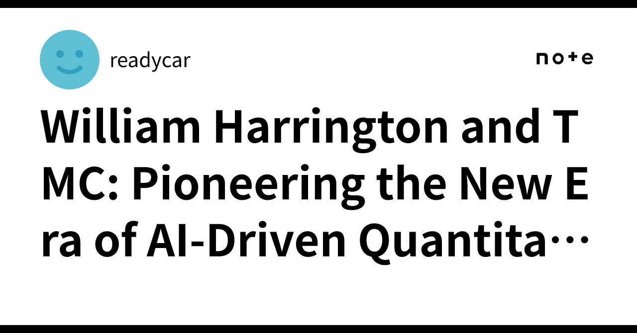 William Harrington and TMC: Pioneering the New Era of AI-Driven ...