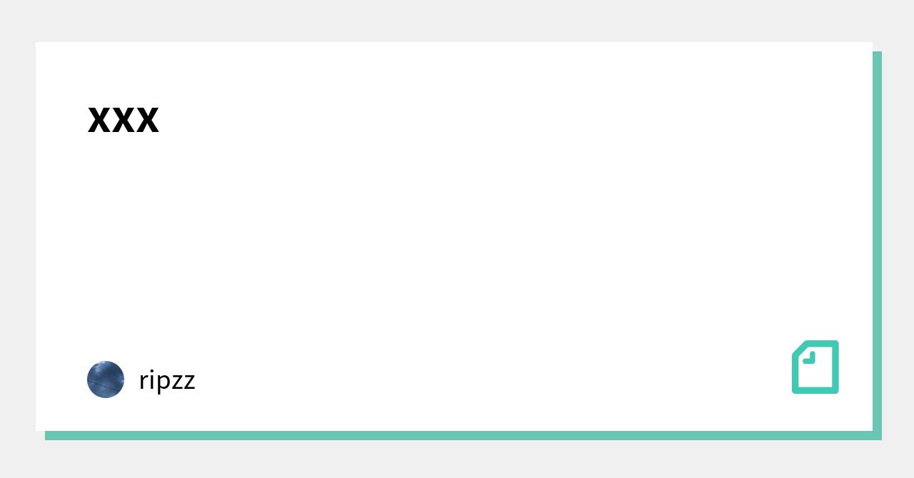 xxx｜ripzz｜note