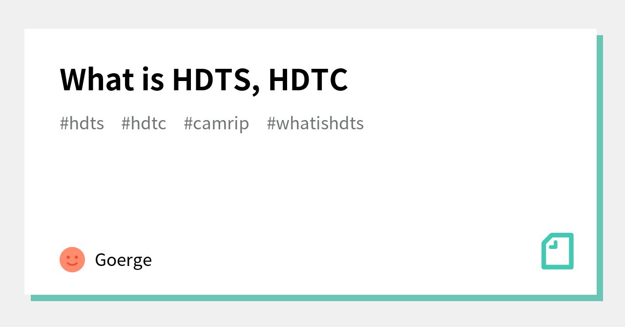 What is HDTS, HDTC｜Goerge
