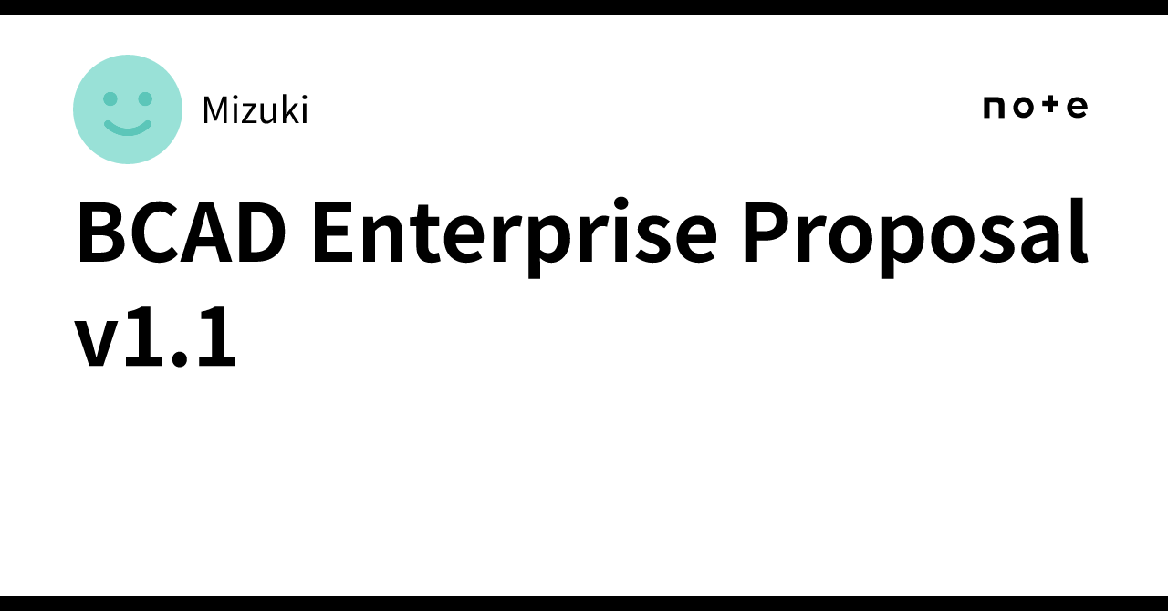 BCAD Enterprise Proposal v1.1｜Mizuki