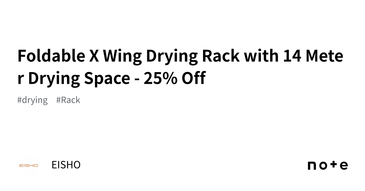 Foldable X Wing Drying Rack with 14 Meter Drying Space - 25% Off｜EISHO