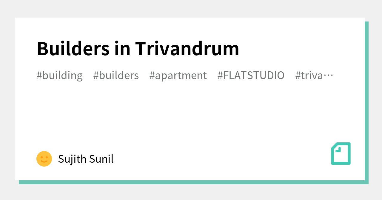 Builders in Trivandrum｜Sujith Sunil