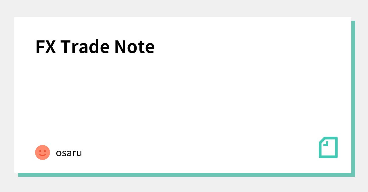 FX Trade Note｜osaru｜note