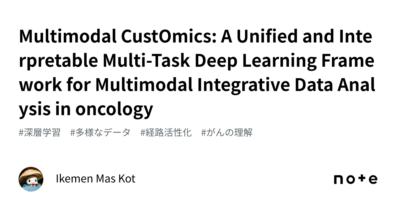 Multimodal CustOmics: A Unified and Interpretable Multi-Task Deep Learning Framework for ...