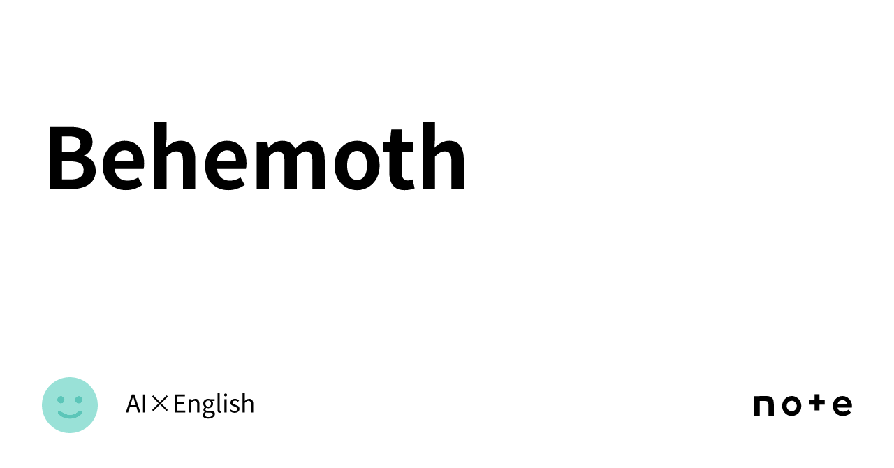 Behemoth｜AI×English