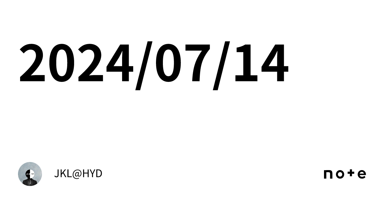 2024/07/14｜JKL@HYD