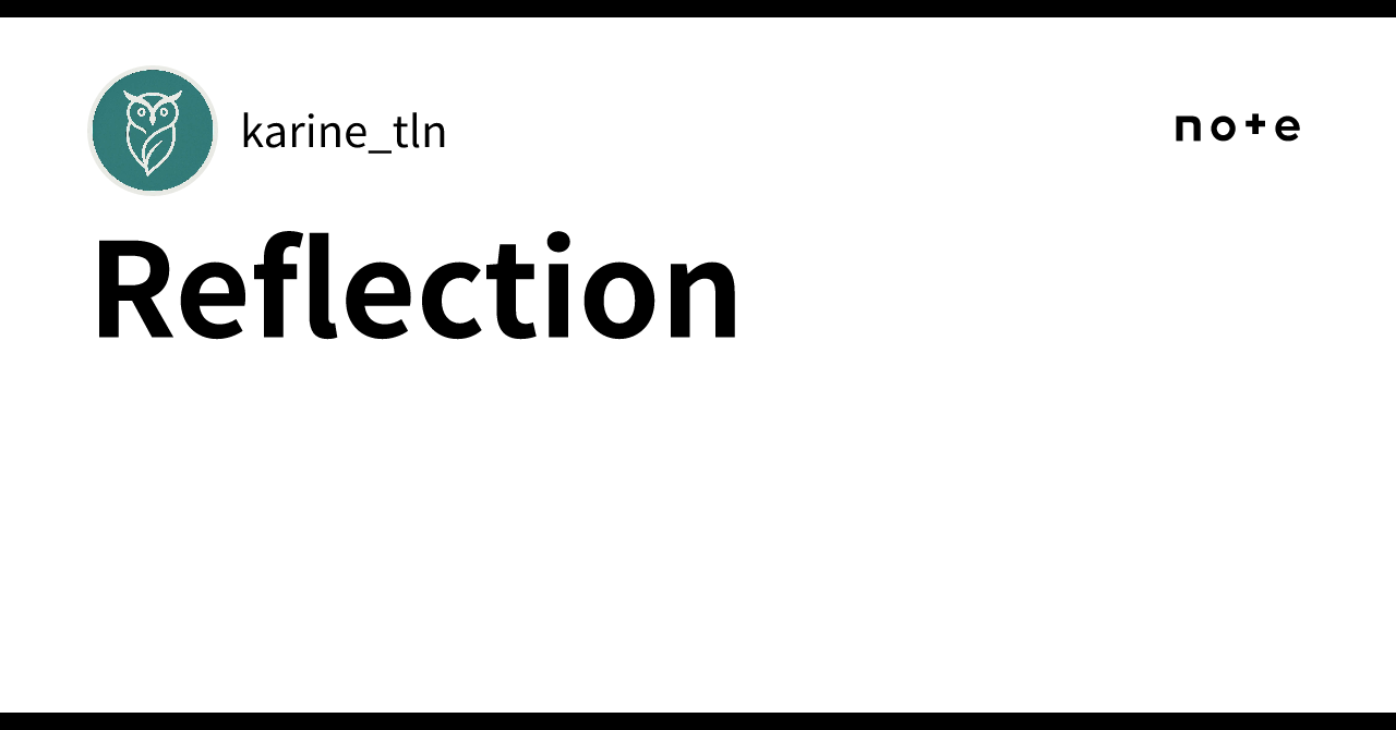 Reflection｜karine_tln