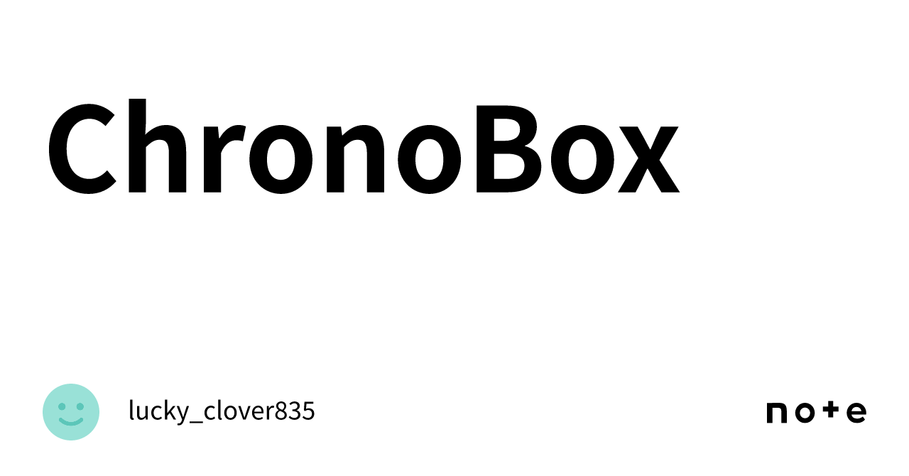 ChronoBox｜lucky_clover835