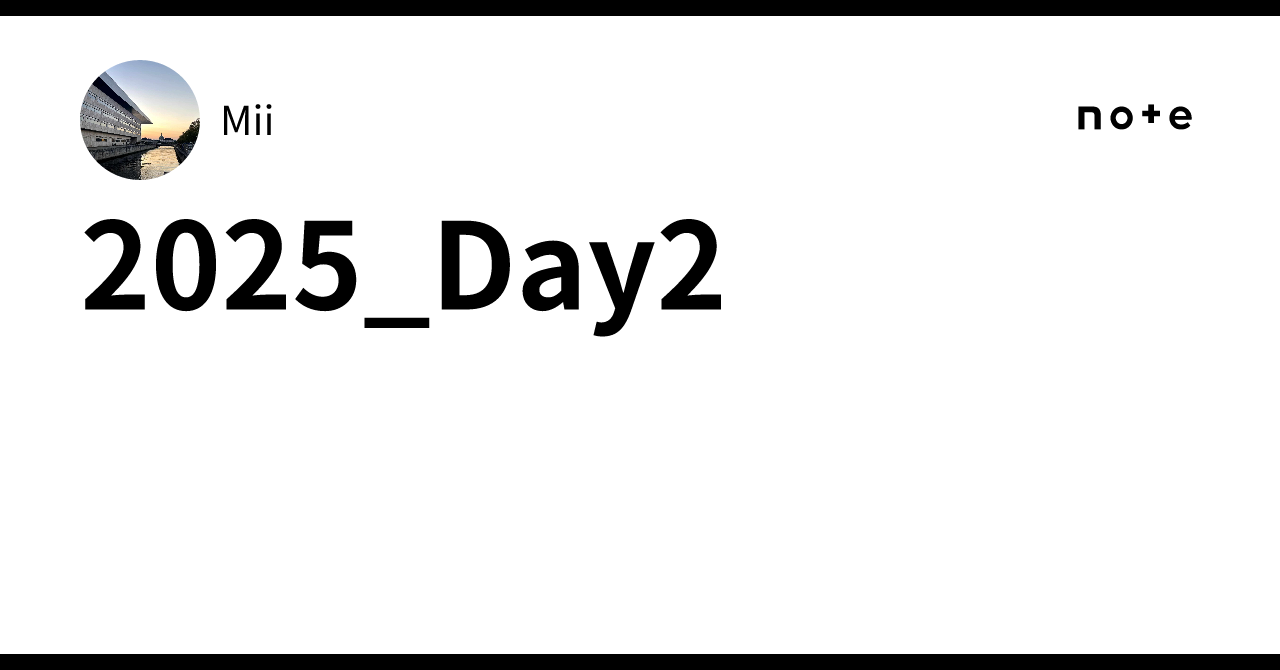 2025_Day2｜Mii