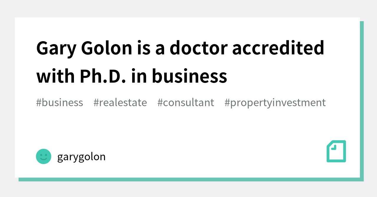 Gary Golon is a doctor accredited with Ph.D. in business｜garygolon