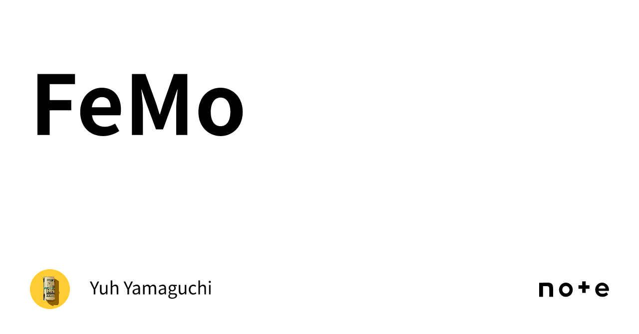 FeMo｜Yuh Yamaguchi