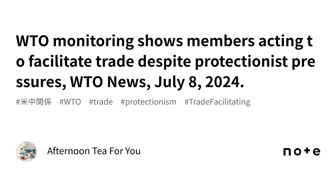 WTO monitoring shows members acting to facilitate trade despite ...