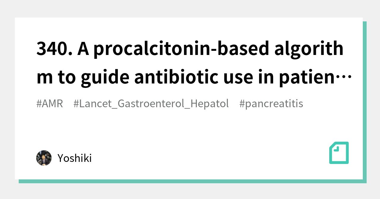 340. A procalcitonin-based algorithm to guide antibiotic use in ...