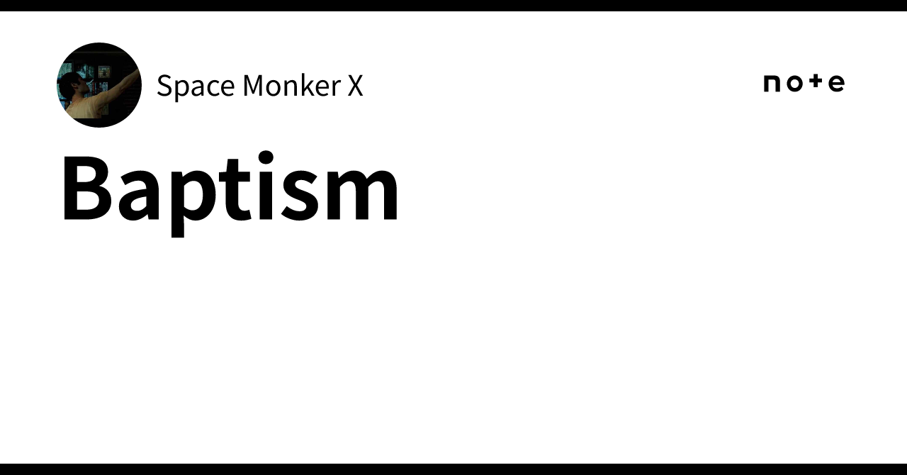 Baptism｜Space Monker X
