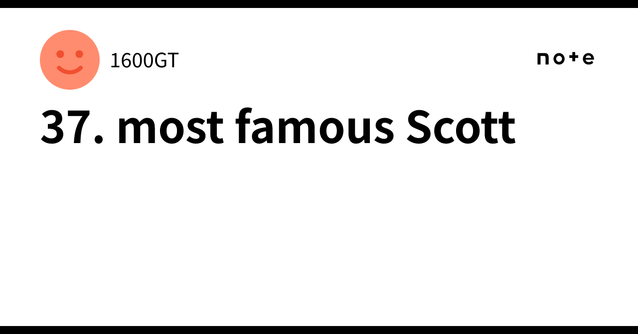 37. most famous Scott｜1600GT