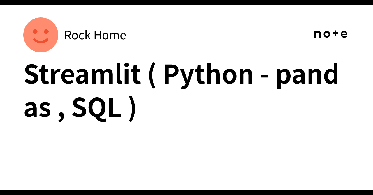 Streamlit ( Python - pandas , SQL )｜Rock Home