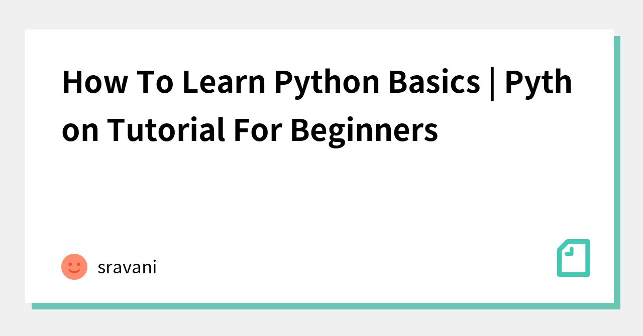 How To Learn Python Basics | Python Tutorial For Beginners｜sravani