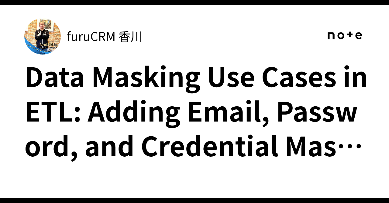 🔒 Data Masking Use Cases in ETL: Adding Email, Password, and Credential ...