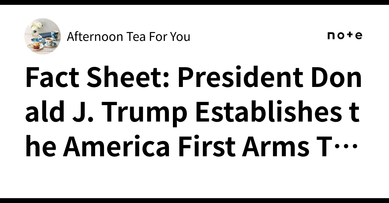 Fact Sheet: President Donald J. Trump Establishes the America First ...
