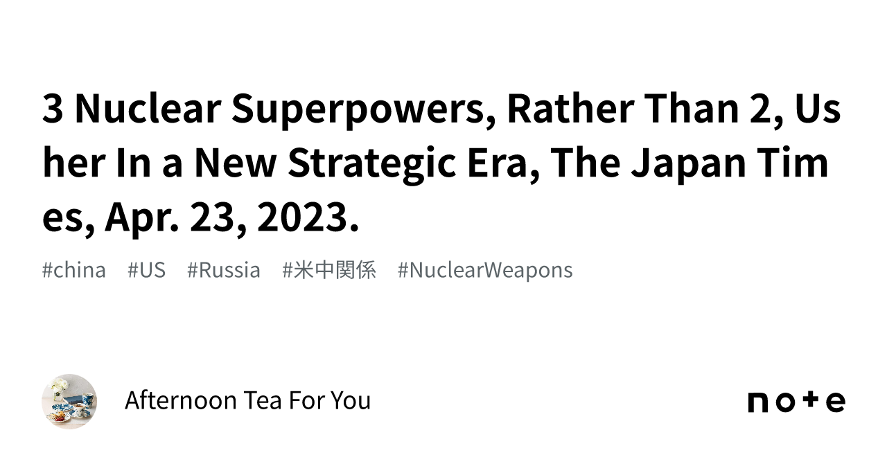 3 Nuclear Superpowers, Rather Than 2, Usher In a New Strategic Era, The ...