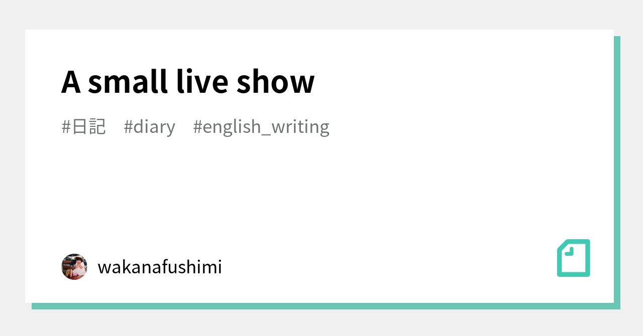 A small live show｜wakanafushimi