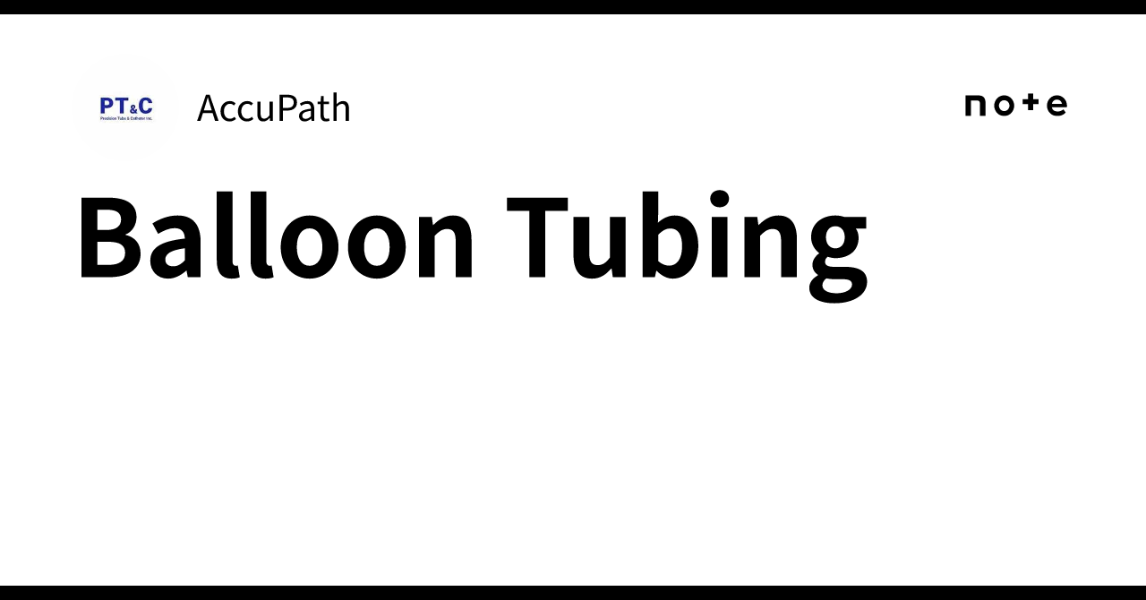 Balloon Tubing｜AccuPath