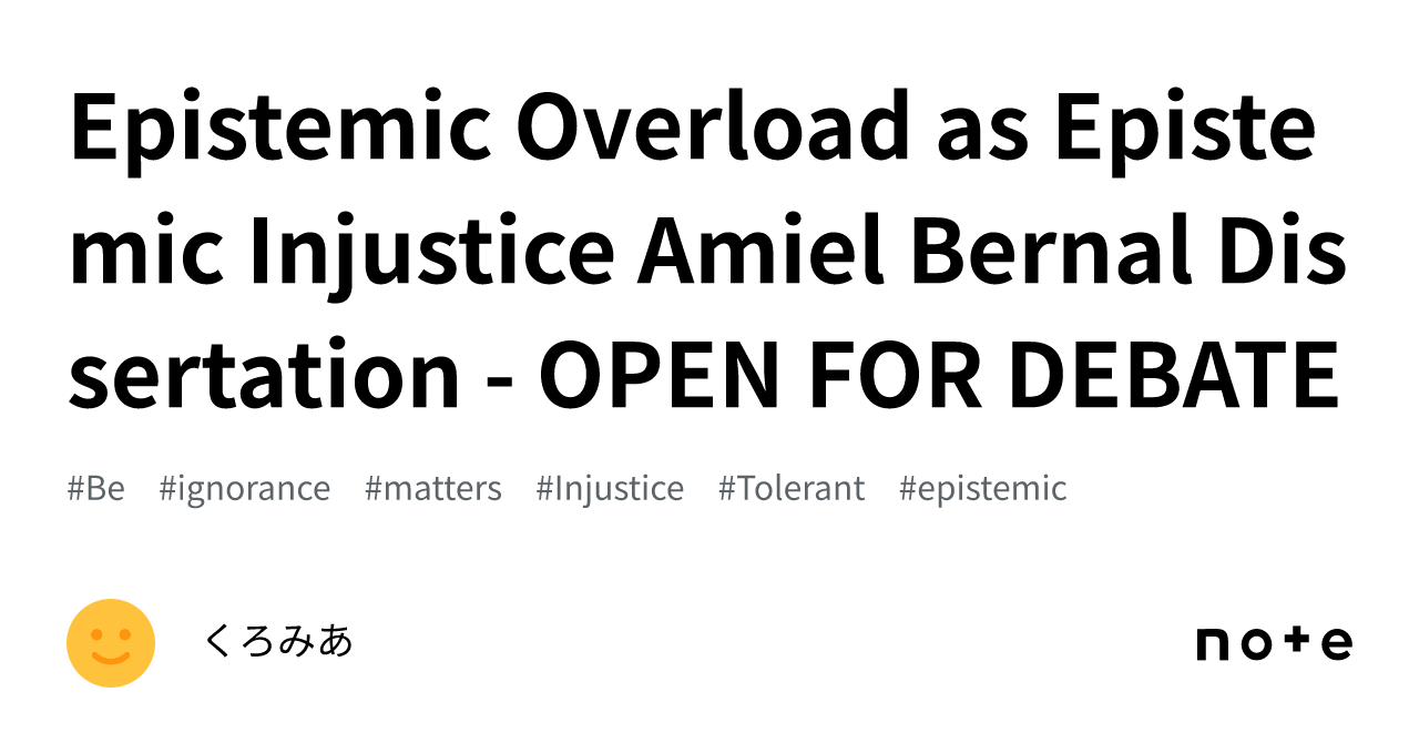 Epistemic Overload as Epistemic Injustice Amiel Bernal Dissertation ...
