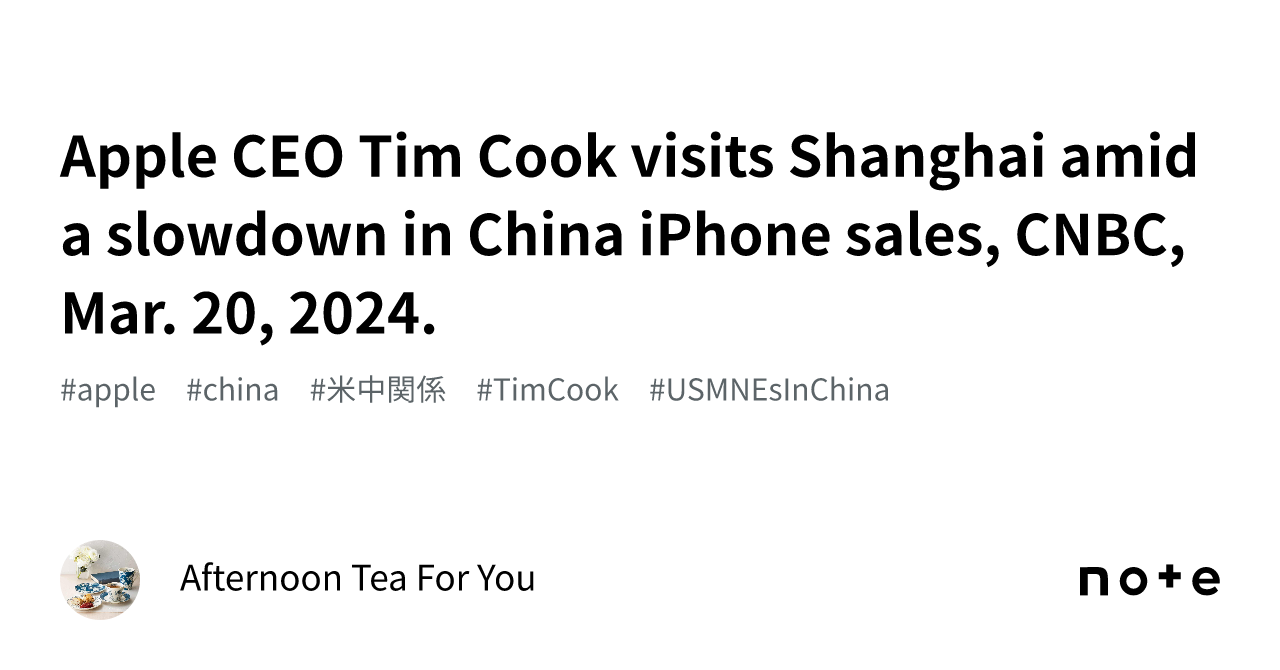 Apple CEO Tim Cook visits Shanghai amid a slowdown in China iPhone ...