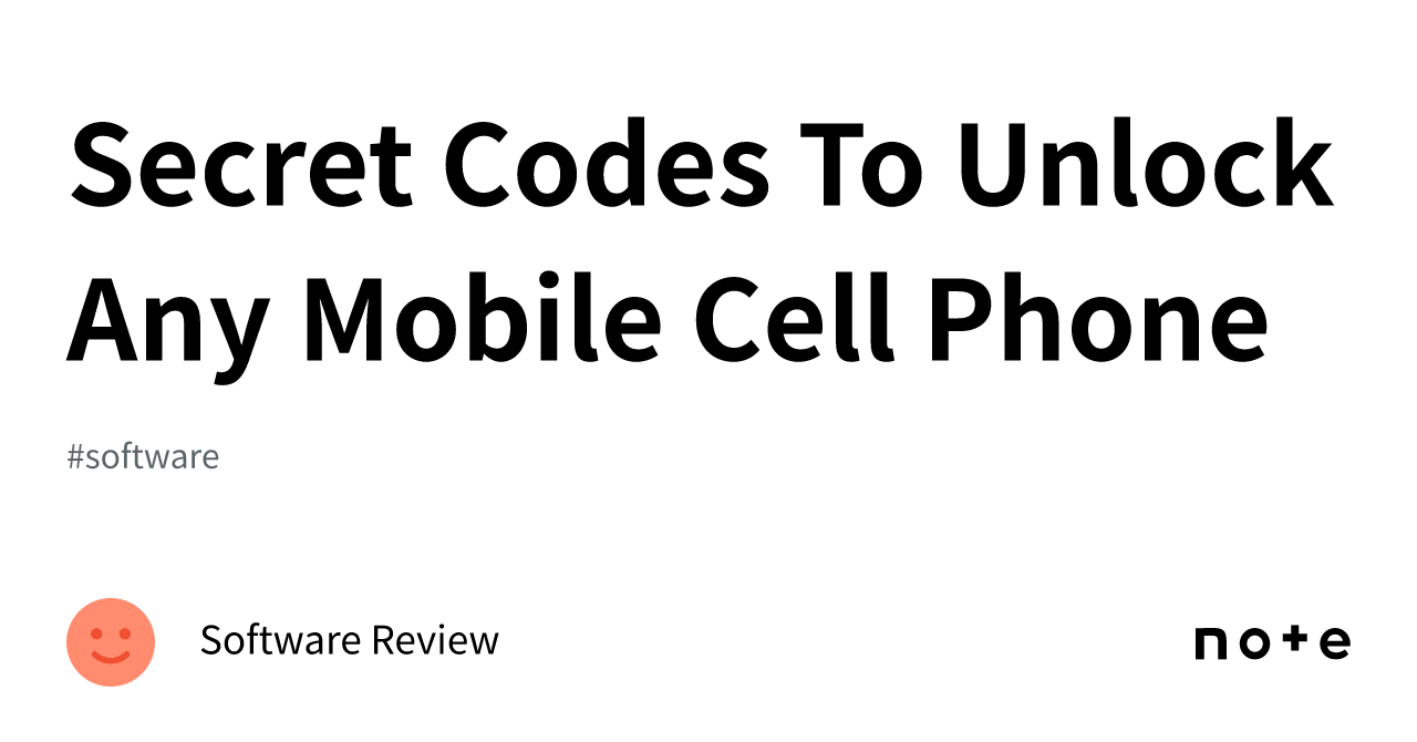 Secret Codes To Unlock Any Mobile Cell Phone｜Software Review