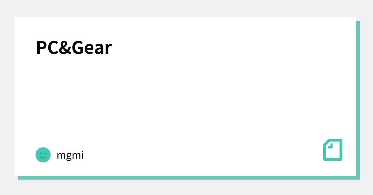 PC&Gear｜mgmi