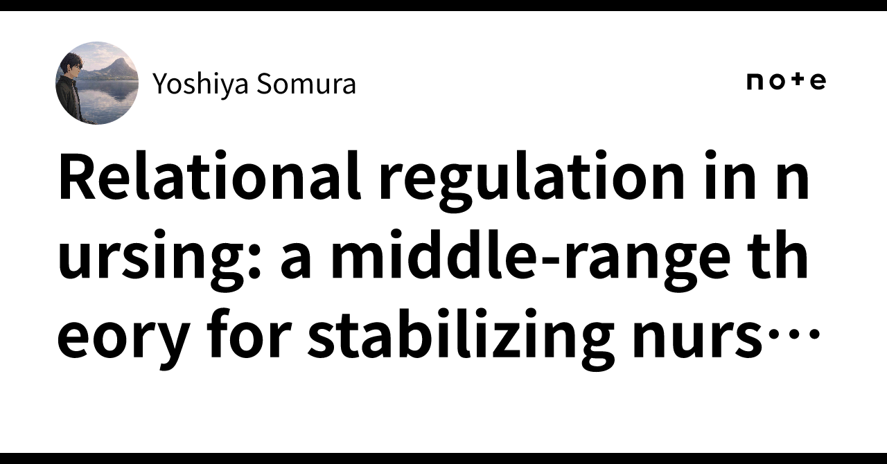 Relational regulation in nursing: a middle-range theory for stabilizing ...