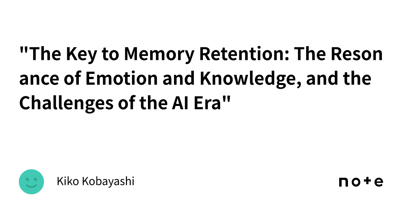 "The Key to Memory Retention: The Resonance of Emotion and Knowledge ...