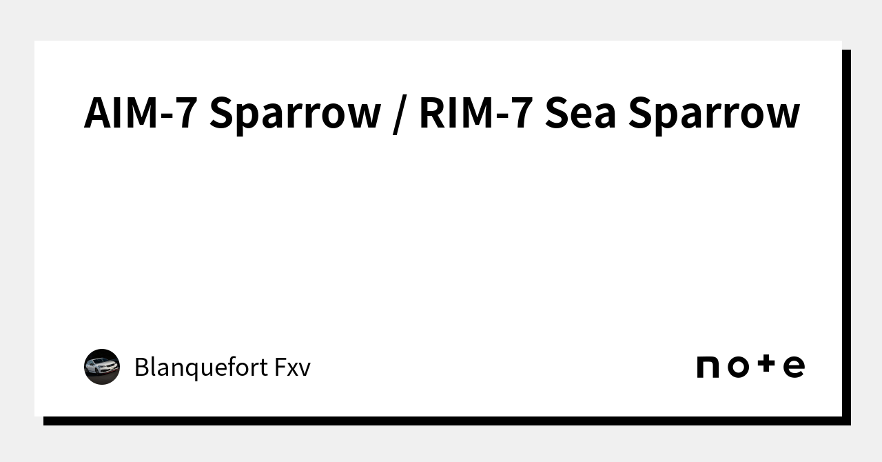 AIM-7 Sparrow / RIM-7 Sea Sparrow｜Blanquefort Fxv