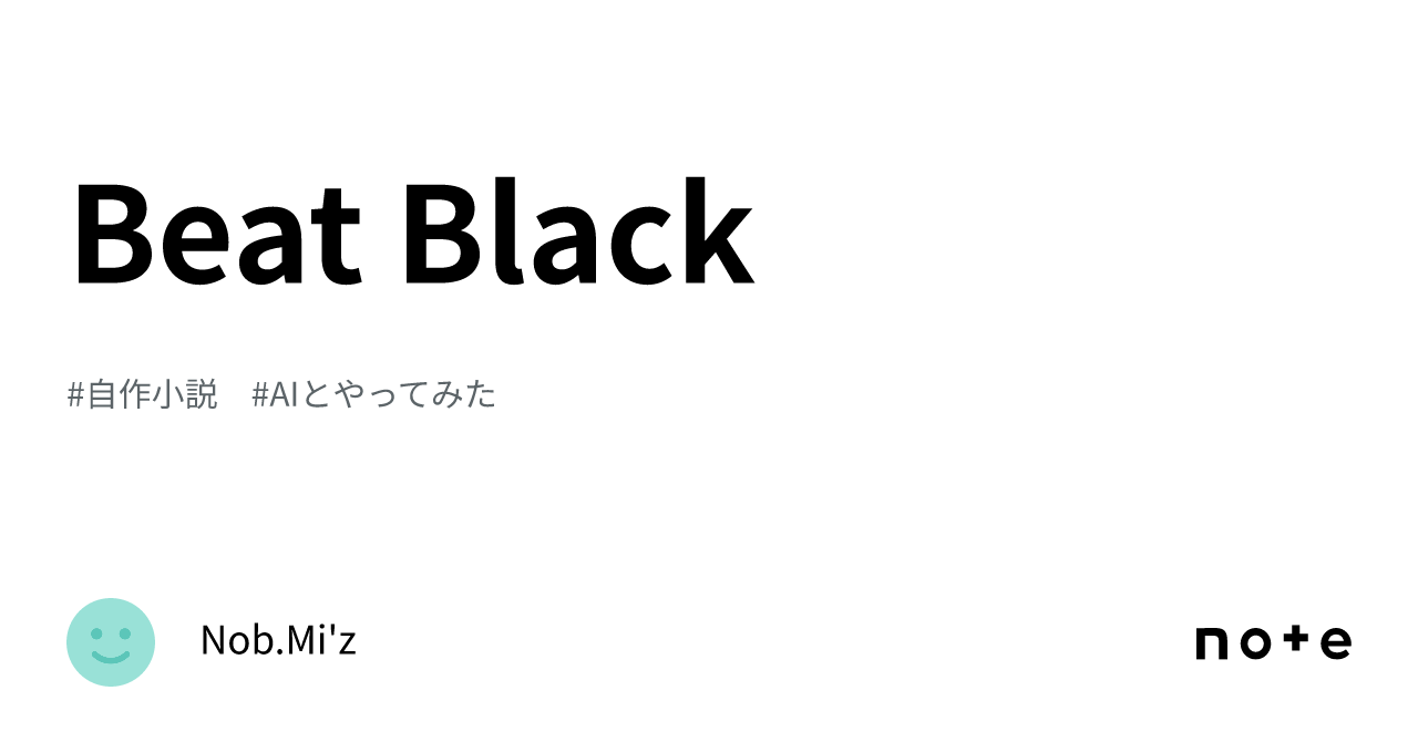 Beat Black｜Nob.Mi'z