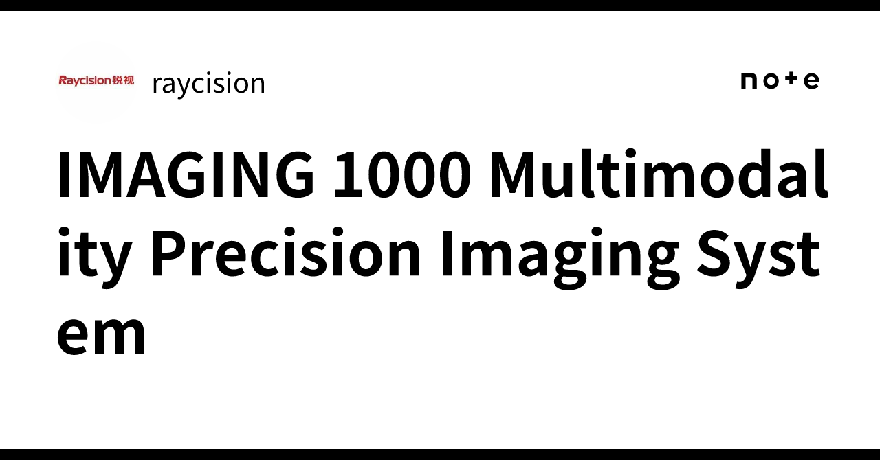 IMAGING 1000 Multimodality Precision Imaging System｜raycision