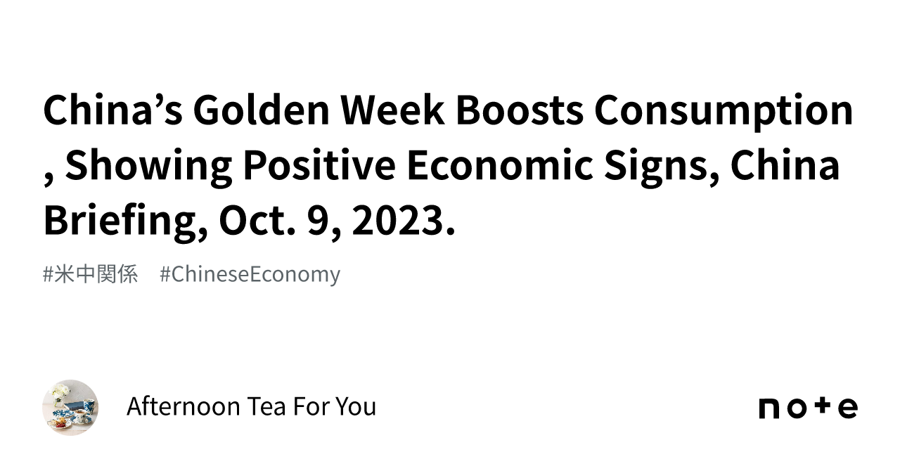 China’s Golden Week Boosts Consumption, Showing Positive Economic Signs ...