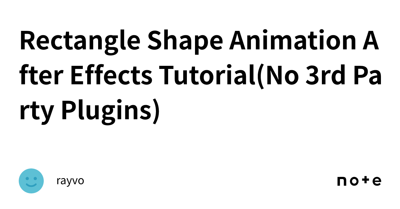 Rectangle Shape Animation After Effects Tutorial(No 3rd Party Plugins)｜rayvo