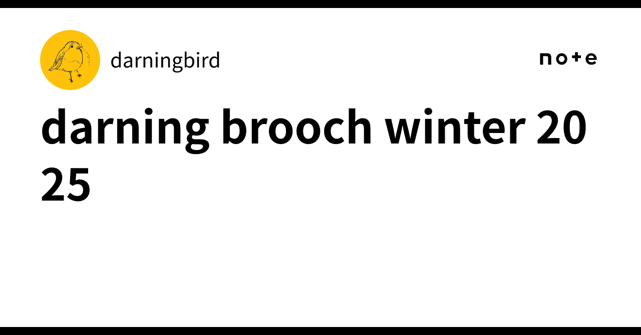darning brooch winter 2025｜darningbird