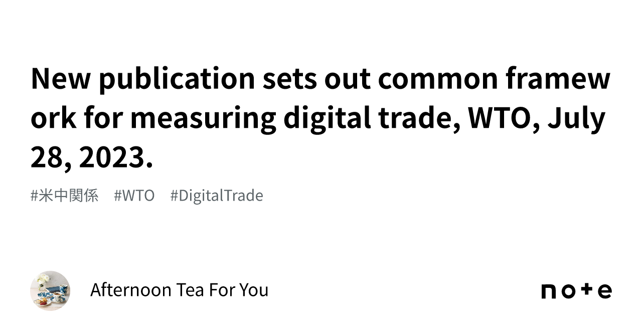 New publication sets out common framework for measuring digital trade ...