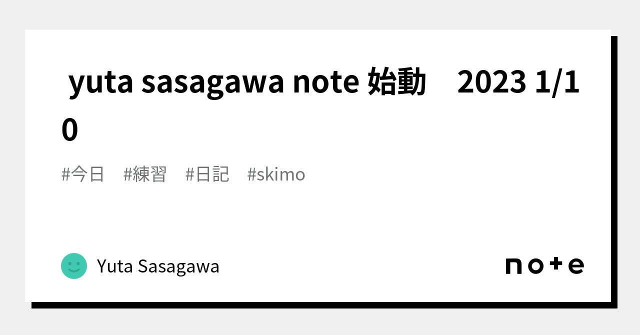 yuta sasagawa note 始動 2023 1/10｜Yuta Sasagawa